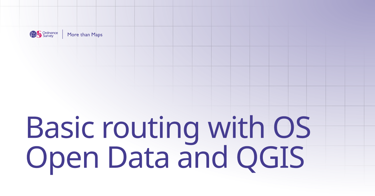 Basic routing with OS Open Data and QGIS | More than Maps