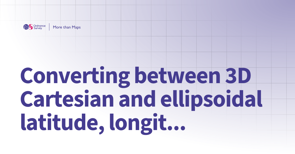 Converting between 3D Cartesian and ellipsoidal latitude, longitude and ...