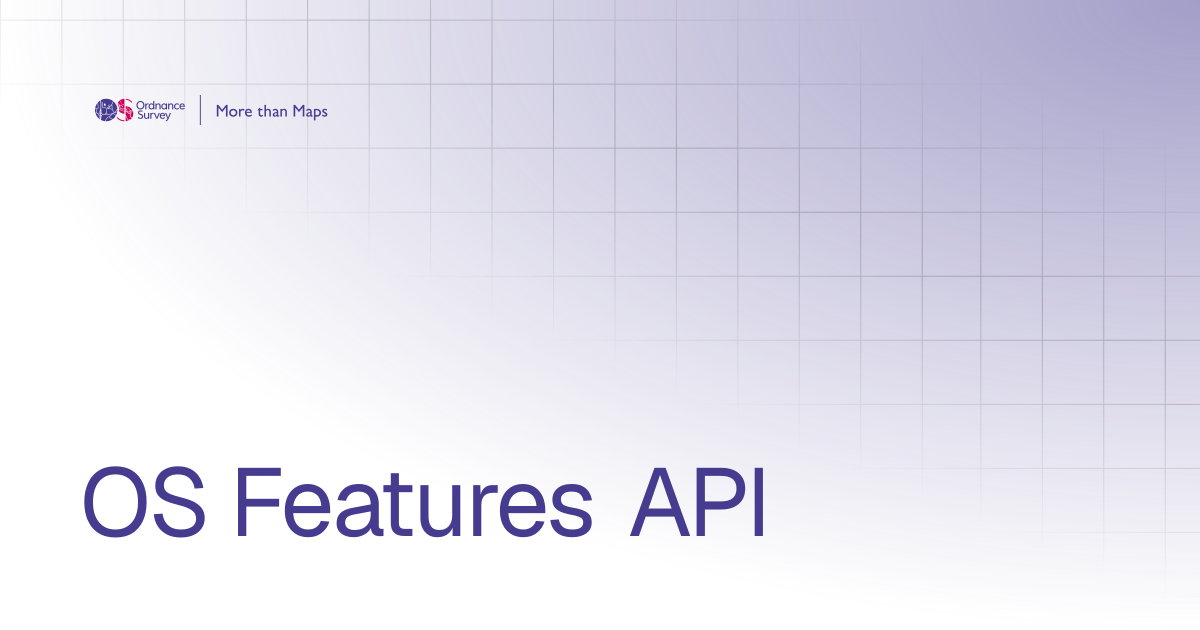 OS Features API | More than Maps
