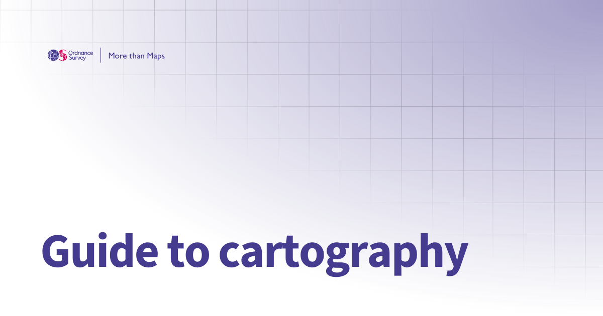 Guide to cartography | More than Maps