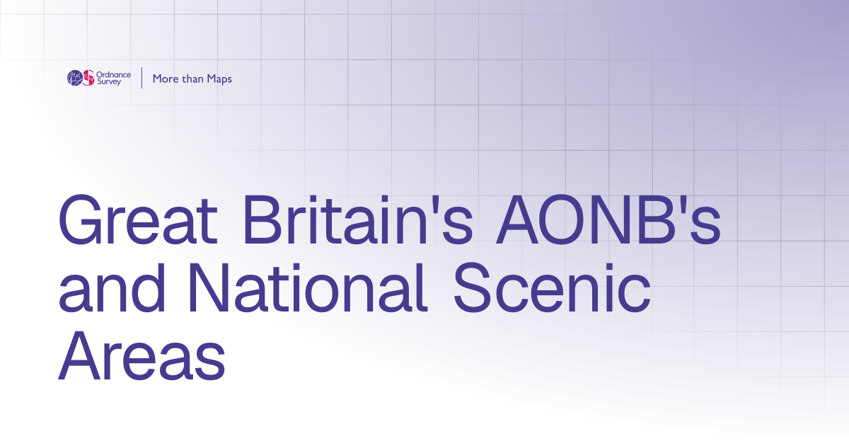 Great Britain's AONB's and National Scenic Areas | More than Maps