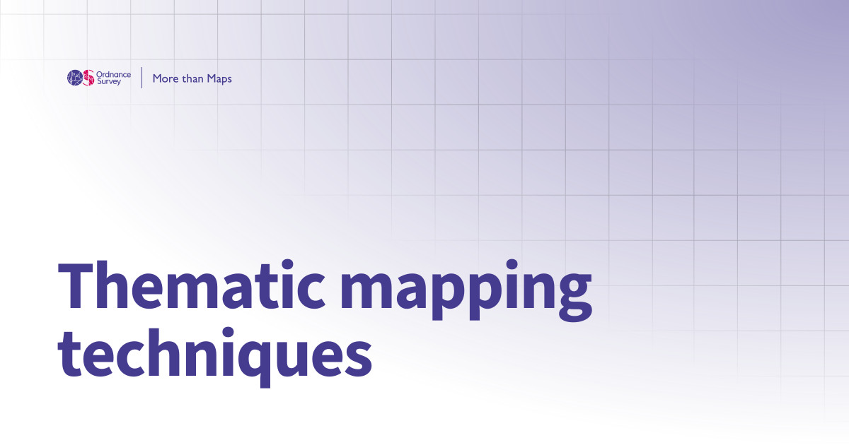 Thematic mapping techniques | More than Maps