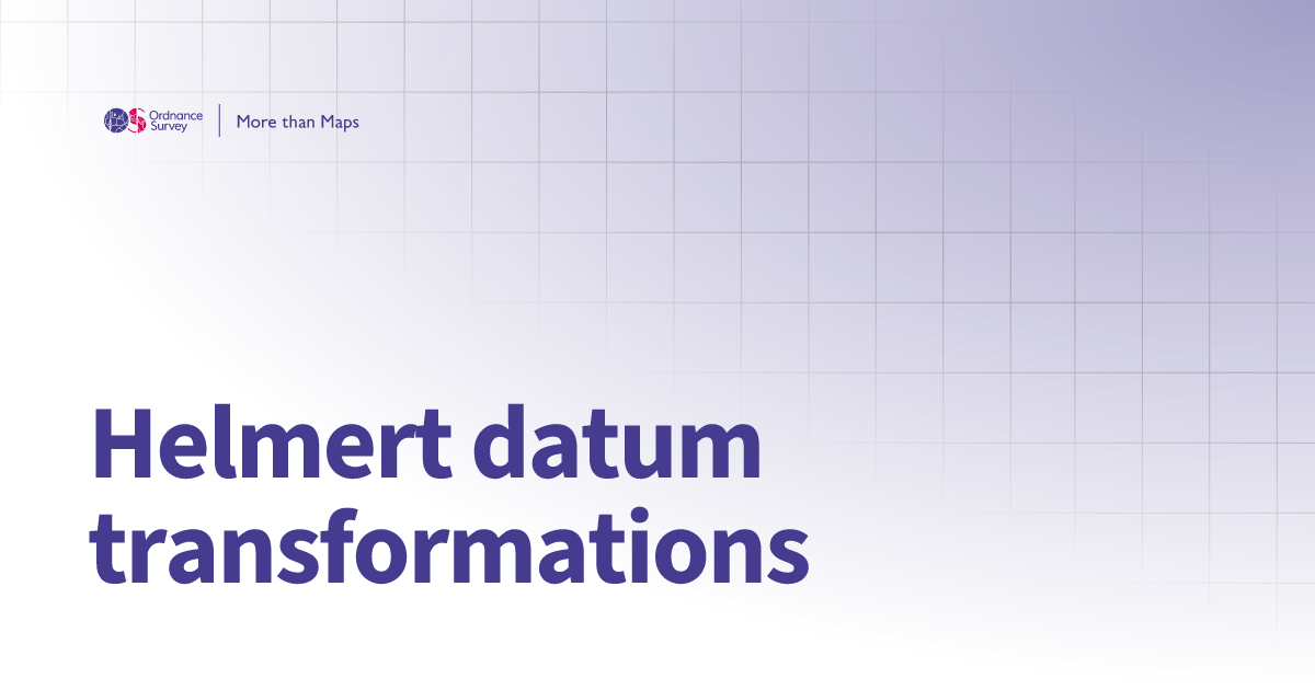 Helmert datum transformations | More than Maps