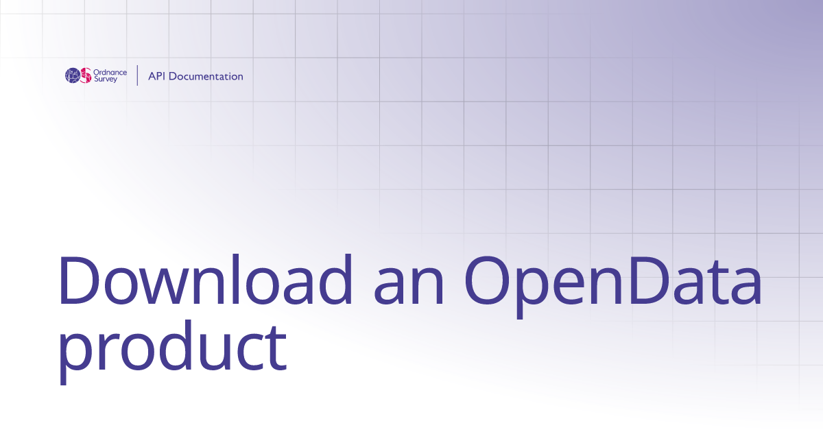 Download an OpenData product | OS APIs