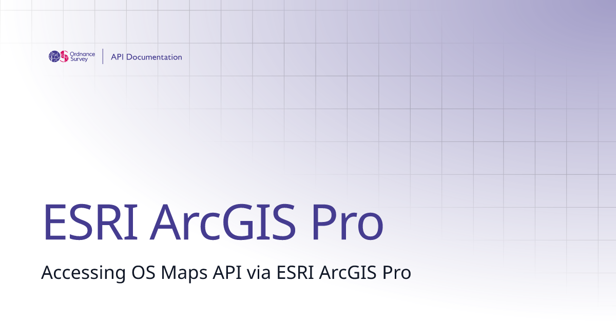 ESRI ArcGIS Pro | OS APIs