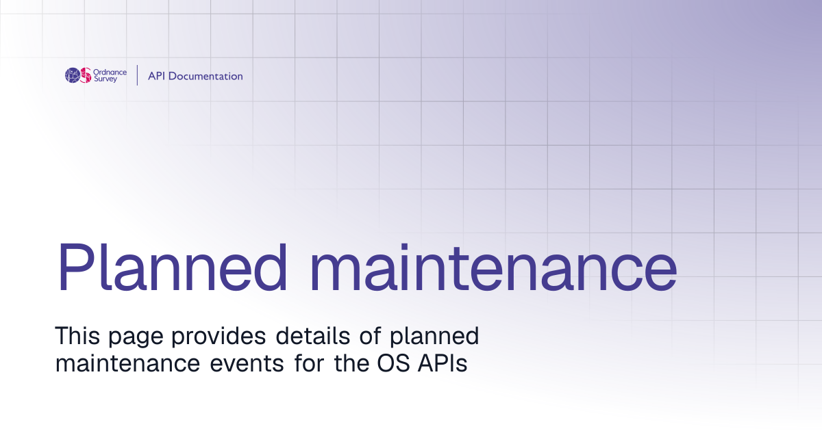 Planned maintenance | OS APIs