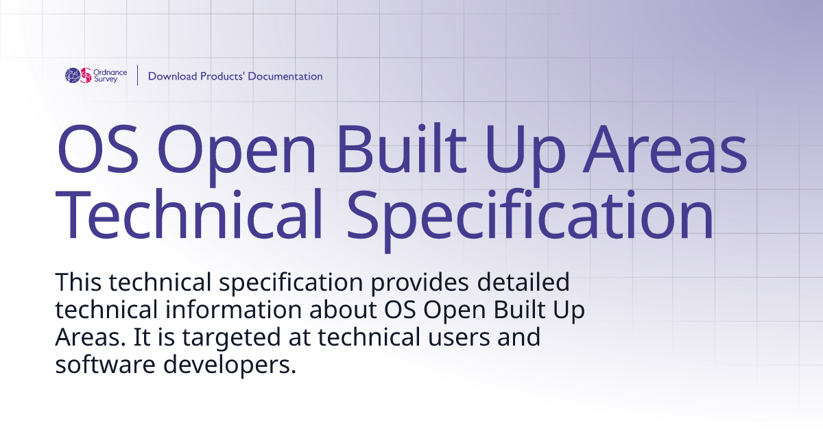 OS Open Built Up Areas Technical Specification | OS Download Products ...