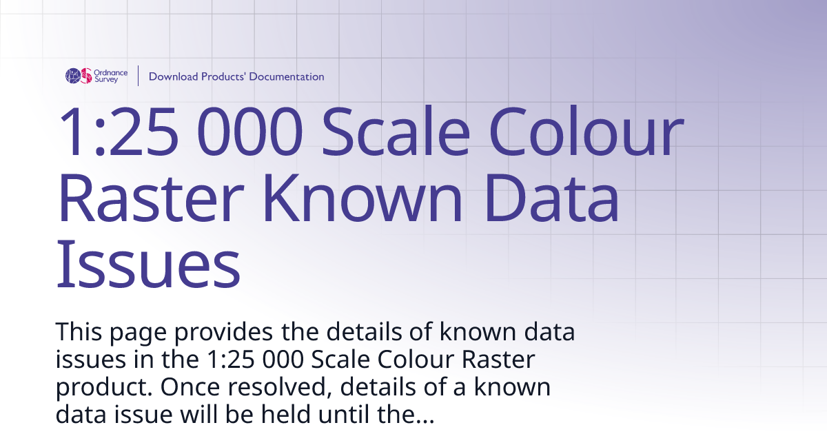 1:25 000 Scale Colour Raster Known Data Issues | OS Download Products' Documentation