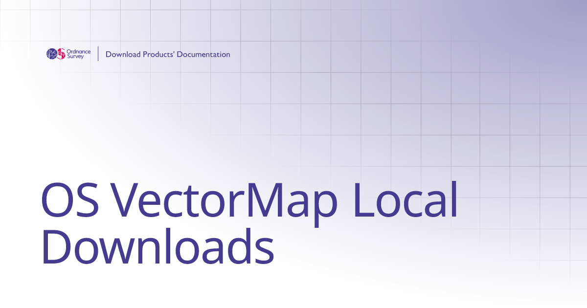 OS VectorMap Local Downloads | OS Download Products' Documentation