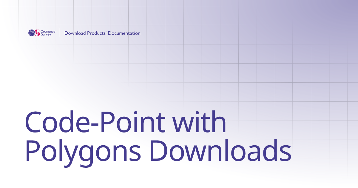 Code-Point with Polygons Downloads | OS Download Products' Documentation