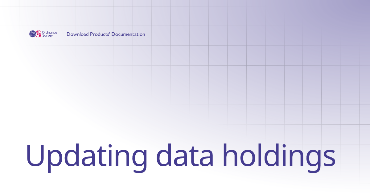 Updating data holdings | OS Download Products' Documentation