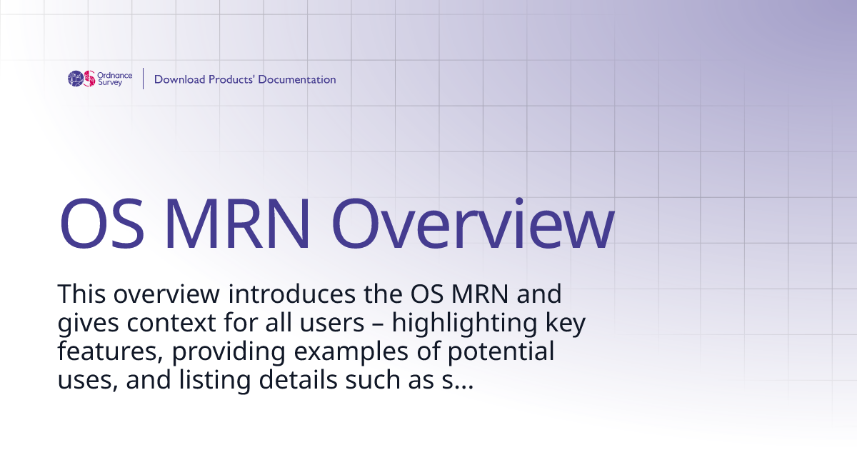 OS MRN Overview | OS Download Products' Documentation