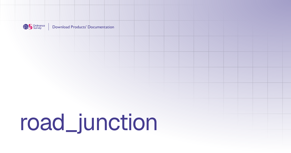 road_junction | OS Download Products' Documentation