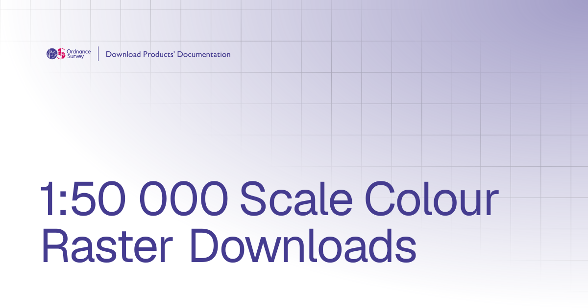1:50 000 Scale Colour Raster Downloads | OS Download Products ...