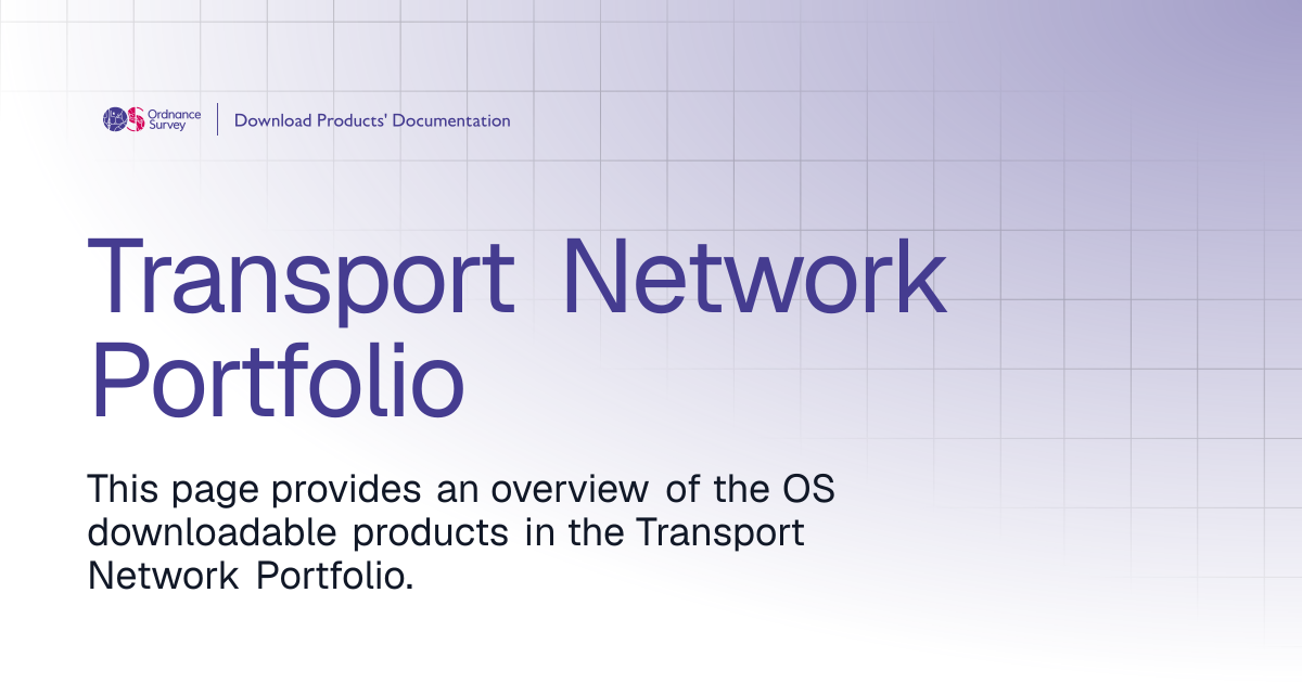 Transport Network Portfolio | OS Download Products' Documentation