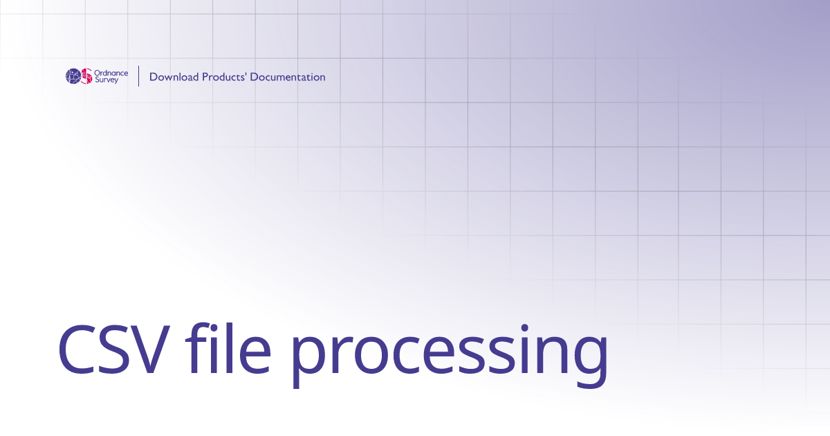 CSV file processing | OS Download Products' Documentation