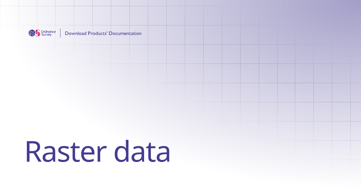 Raster data | OS Download Products' Documentation