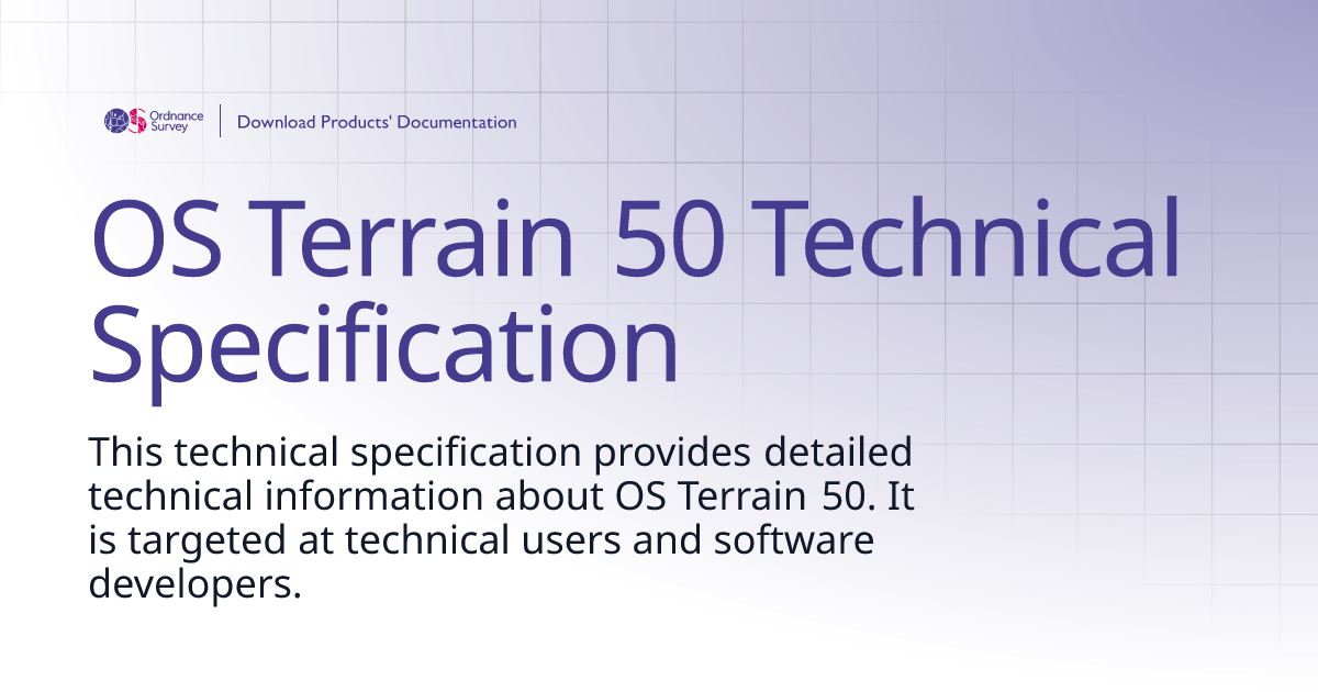 OS Terrain 50 Technical Specification | OS Download Products' Documentation