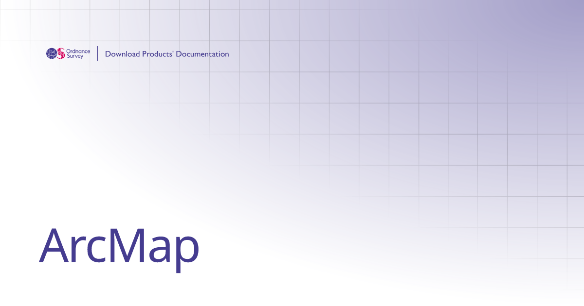 ArcMap | OS Download Products' Documentation