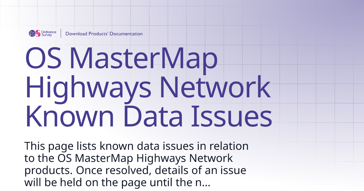 OS MasterMap Highways Network Known Data Issues | OS Download Products ...