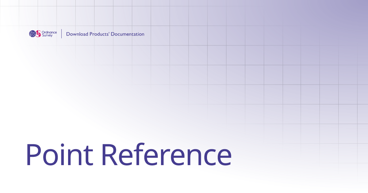Point Reference | OS Download Products' Documentation