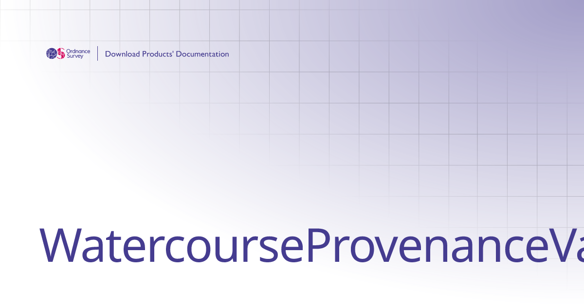 WatercourseProvenanceValue | OS Download Products' Documentation