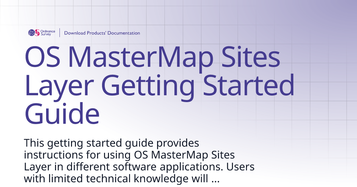 OS MasterMap Sites Layer Getting Started Guide | OS Download Products ...