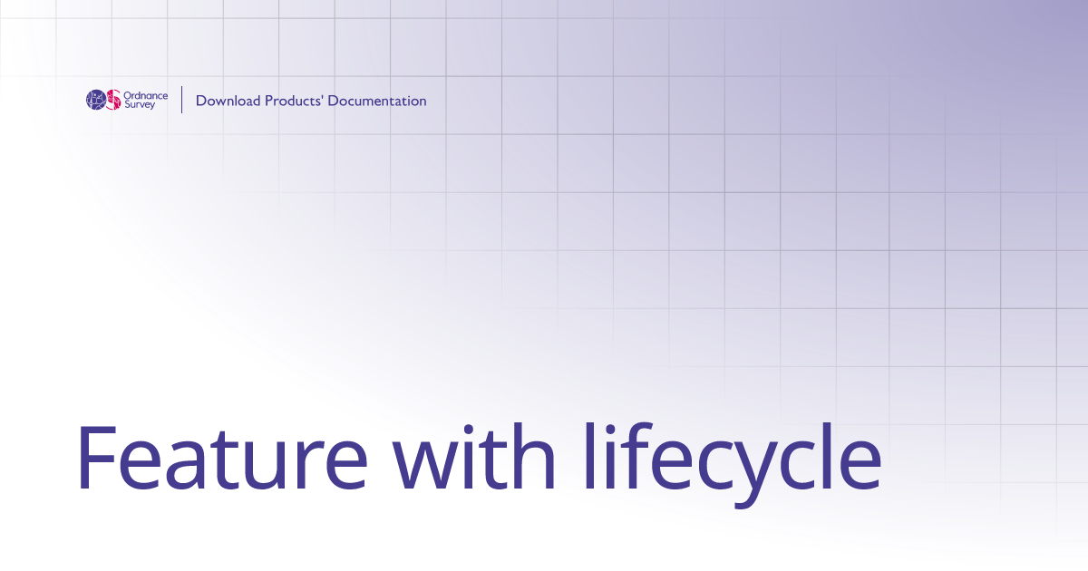 Feature with lifecycle | OS Download Products' Documentation
