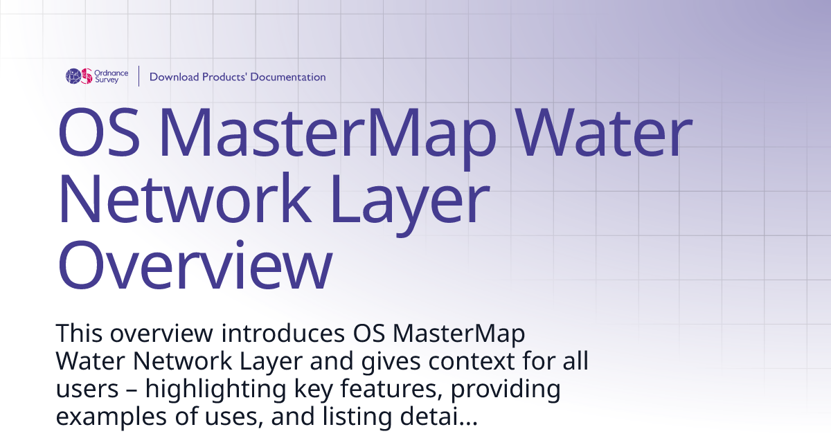 OS MasterMap Water Network Layer Overview | OS Download Products ...