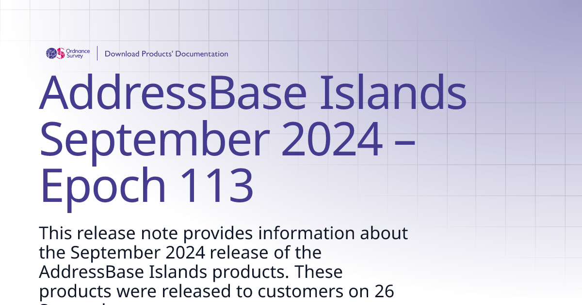 AddressBase Islands September 2024 – Epoch 113 | OS Download Products' Documentation