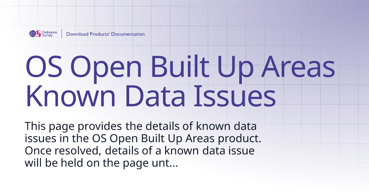 OS Open Built Up Areas Known Data Issues | OS Download Products' Documentation