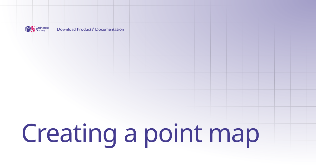 Creating a point map | OS Download Products' Documentation