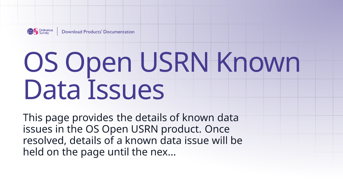 OS Open USRN Known Data Issues | OS Download Products' Documentation