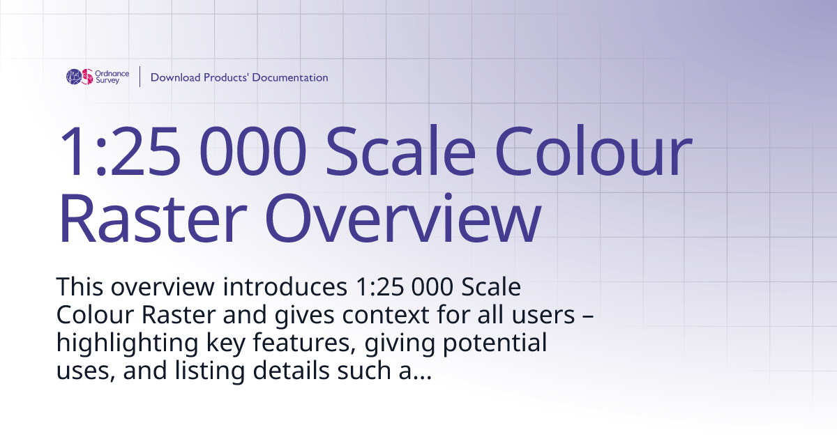 1:25 000 Scale Colour Raster Overview | OS Download Products' Documentation