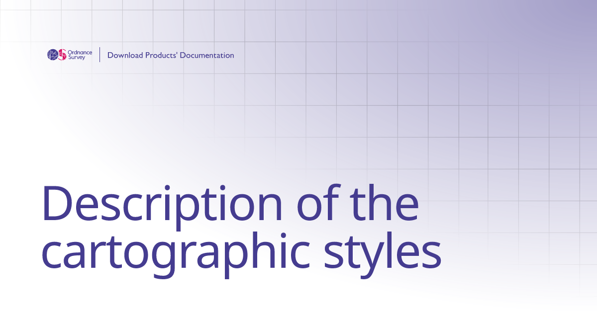 Description of the cartographic styles | OS Download Products ...