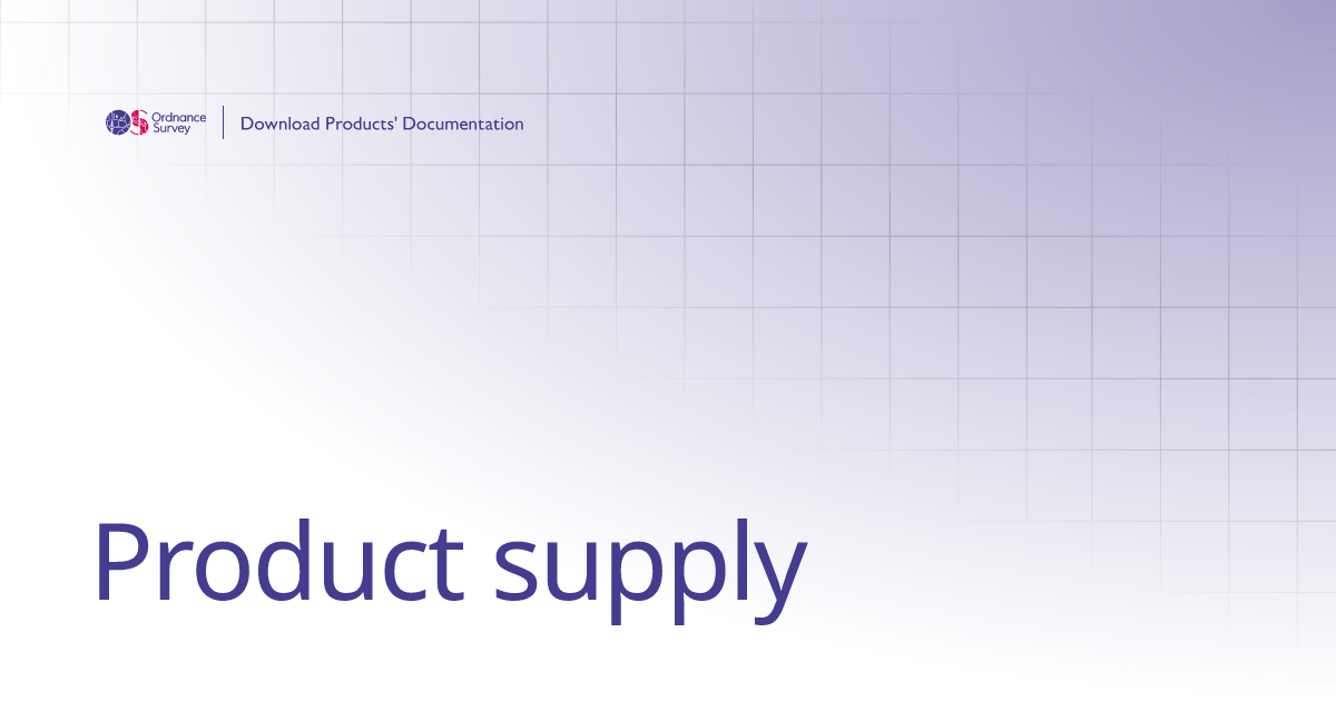 Product supply | OS Download Products' Documentation