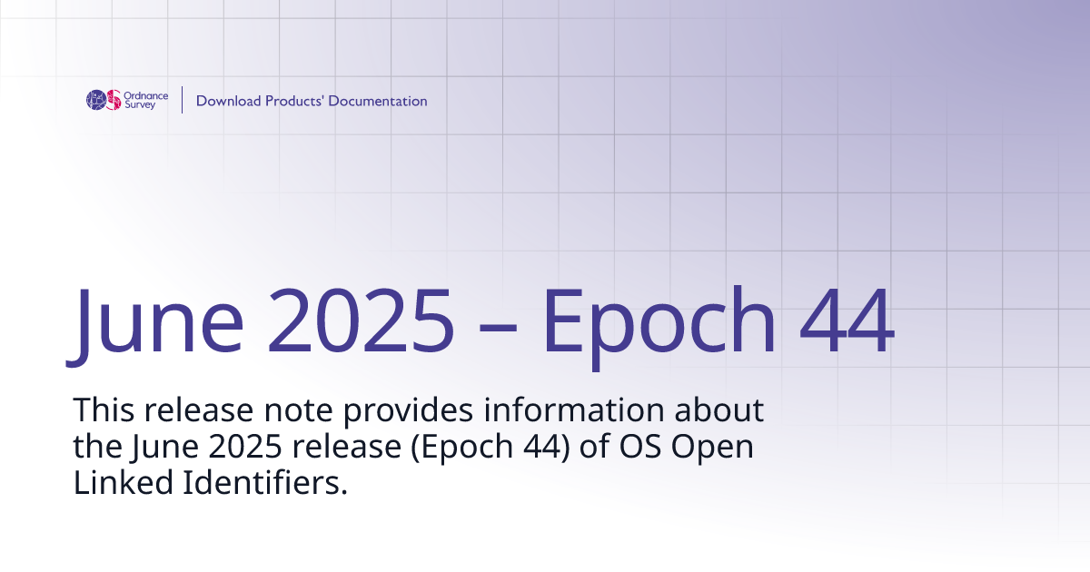 June 2025 – Epoch 44 | OS Download Products' Documentation