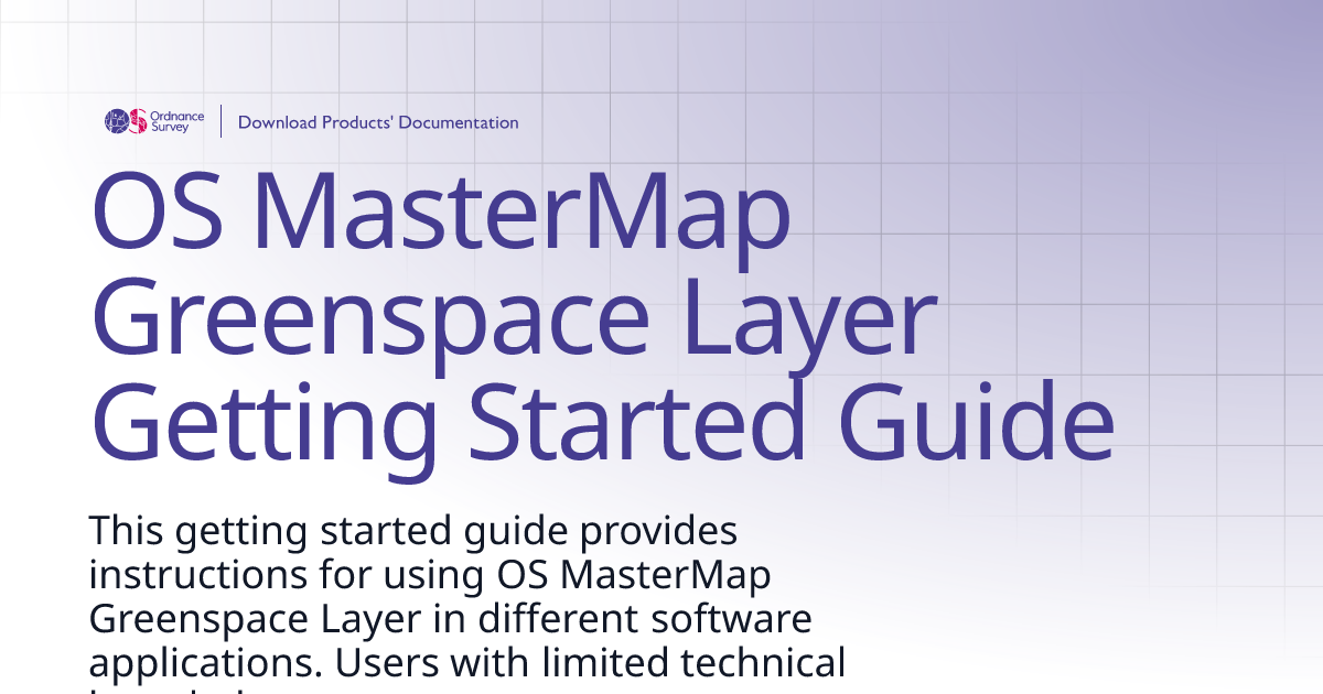 OS MasterMap Greenspace Layer Getting Started Guide | OS Download Products' Documentation