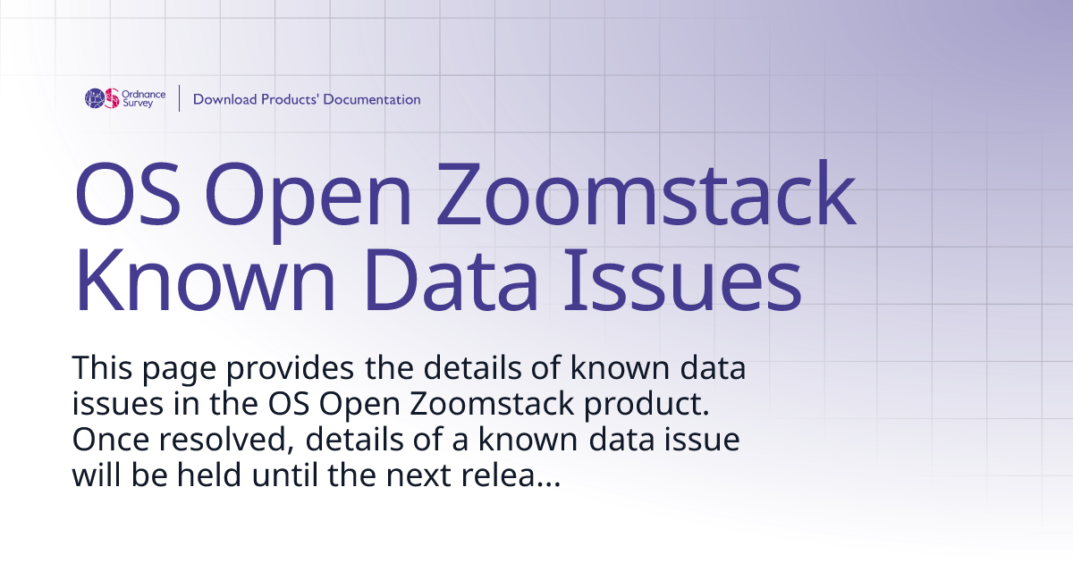 OS Open Zoomstack Known Data Issues | OS Download Products' Documentation