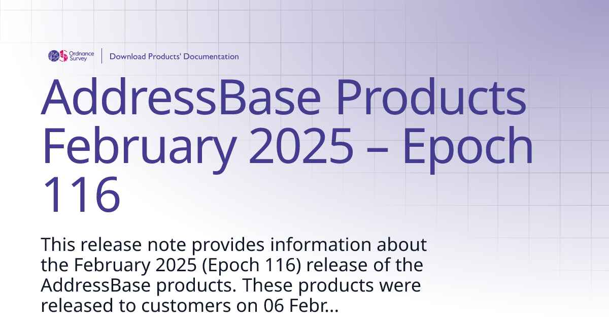 AddressBase Products February 2025 – Epoch 116 | OS Download Products' Documentation