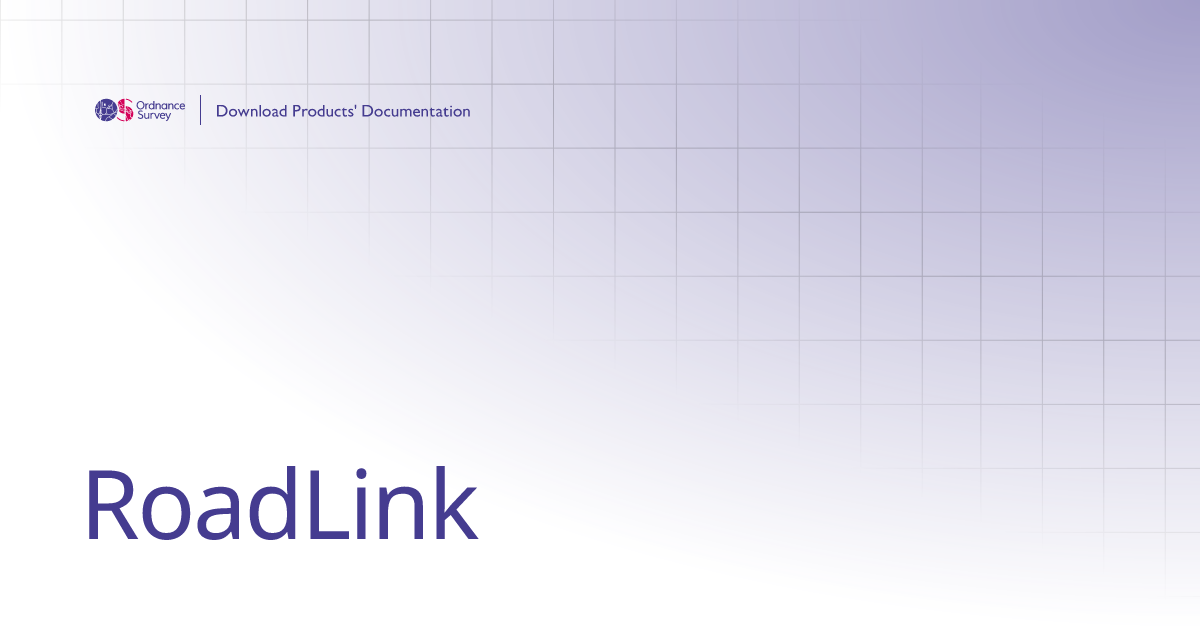 RoadLink | OS Download Products' Documentation