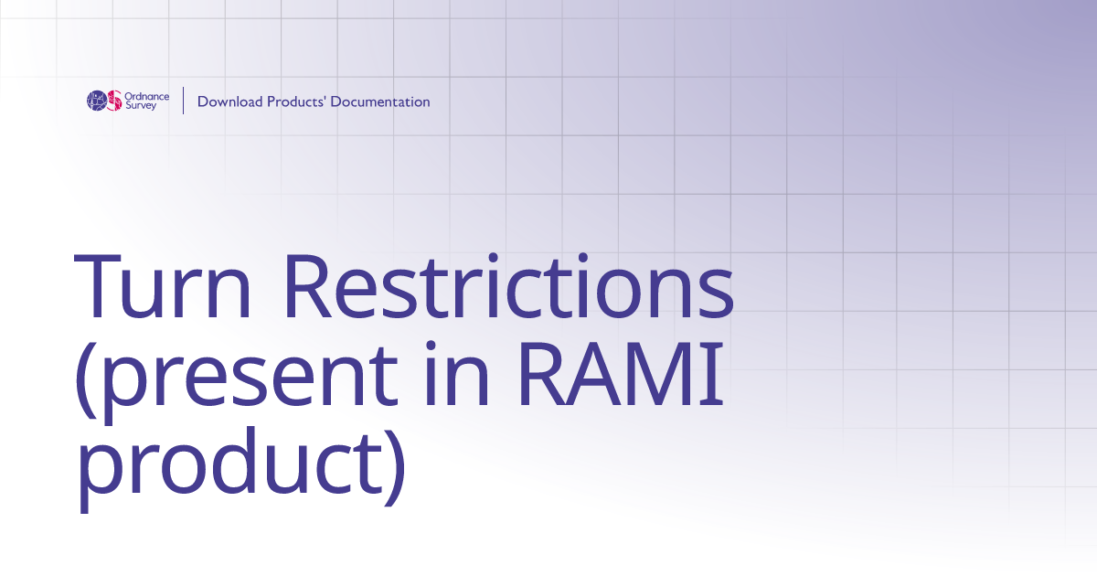 Turn Restrictions (present in RAMI product) | OS Download Products ...