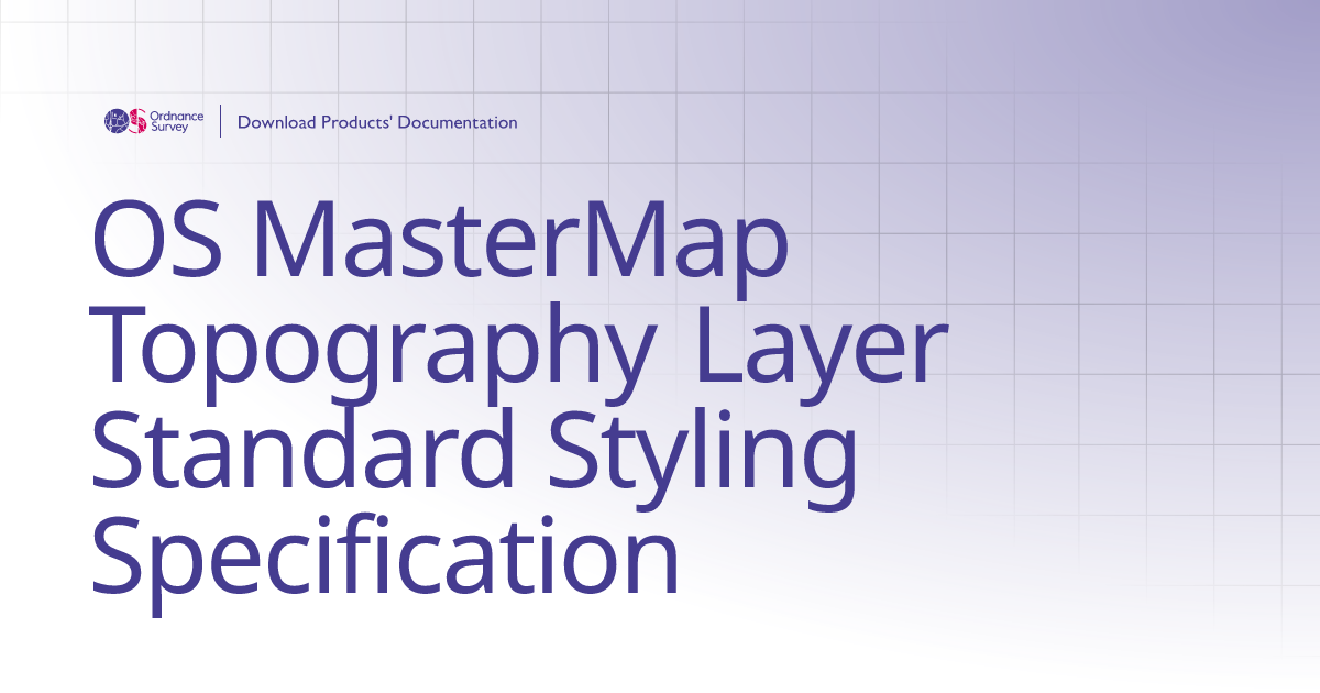 OS MasterMap Topography Layer Standard Styling Specification | OS Download Products' Documentation