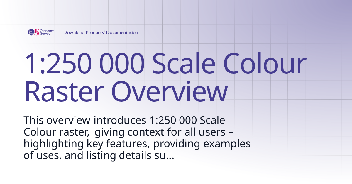 1:250 000 Scale Colour Raster Overview | OS Download Products ...