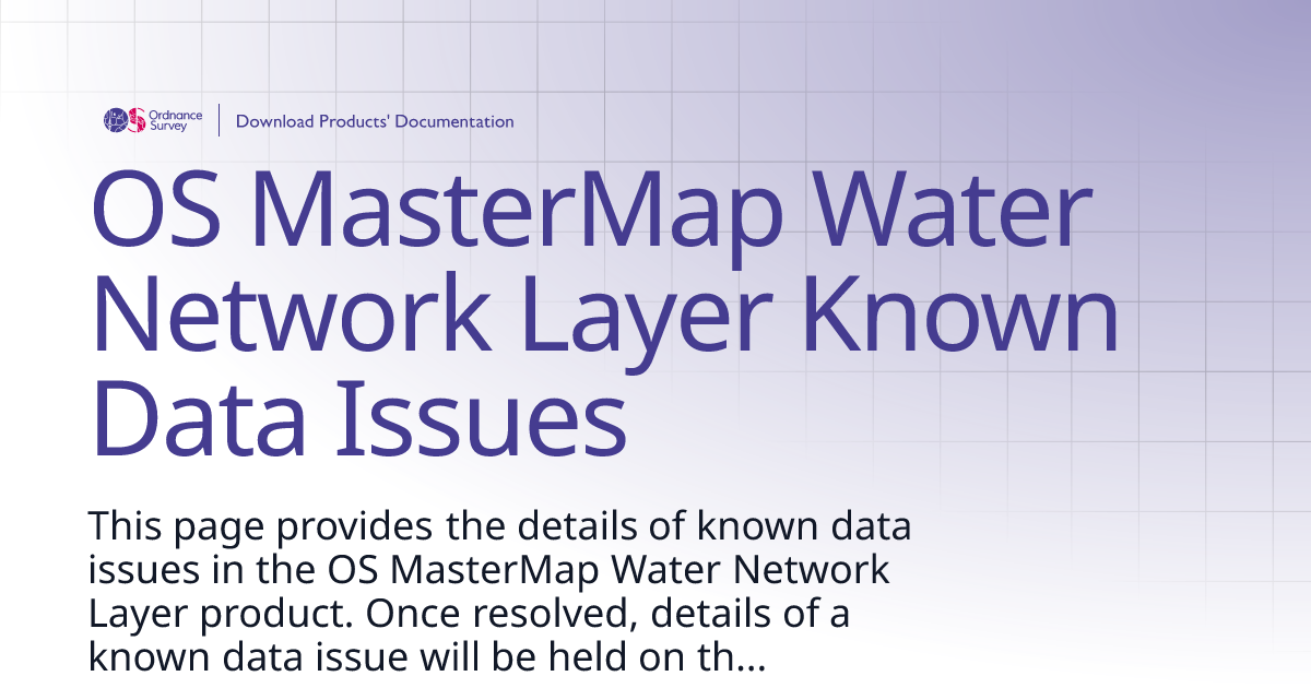 OS MasterMap Water Network Layer Known Data Issues | OS Download Products' Documentation