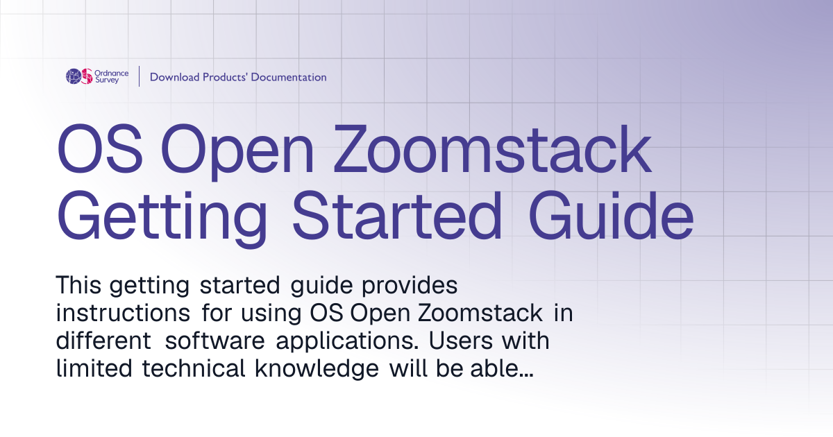 OS Open Zoomstack Getting Started Guide | OS Download Products ...