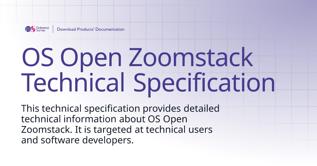 OS Open Zoomstack Technical Specification | OS Download Products' Documentation