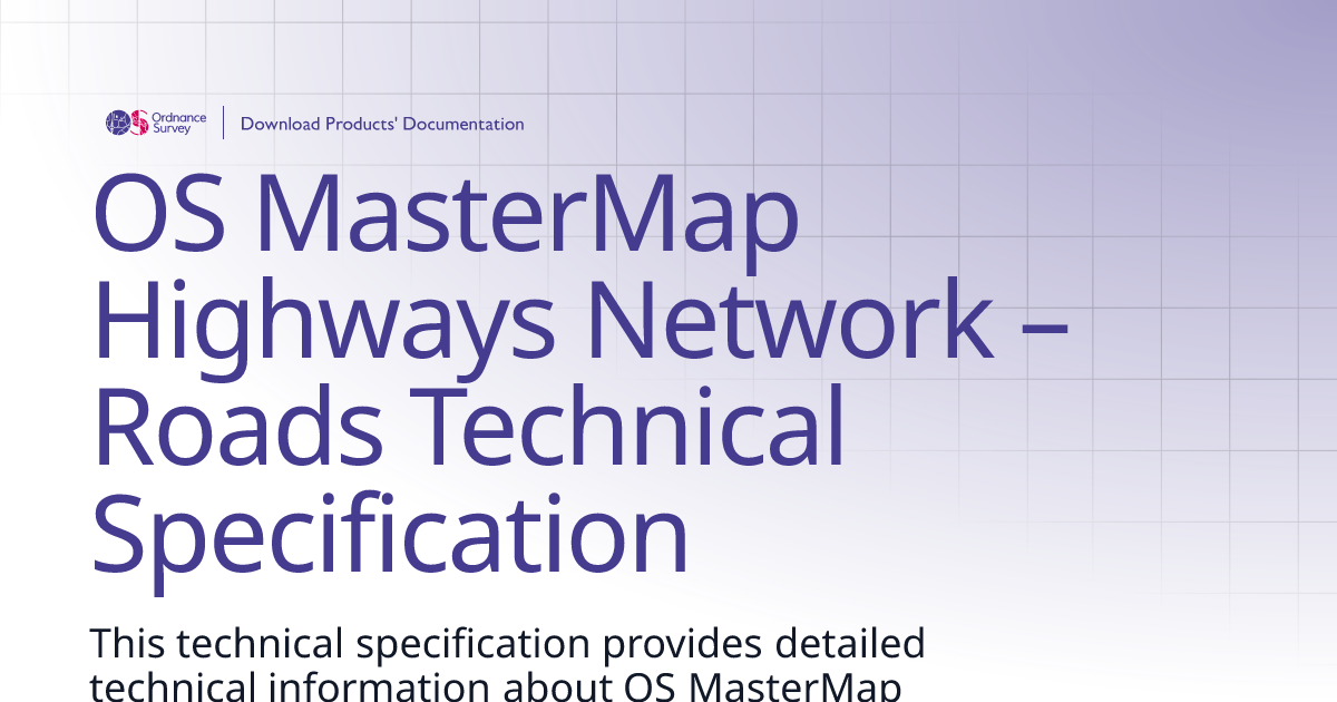 OS MasterMap Highways Network – Roads Technical Specification | OS Download Products' Documentation