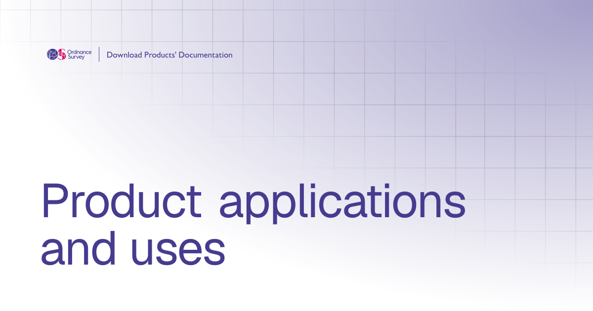 Product applications and uses | OS Download Products' Documentation