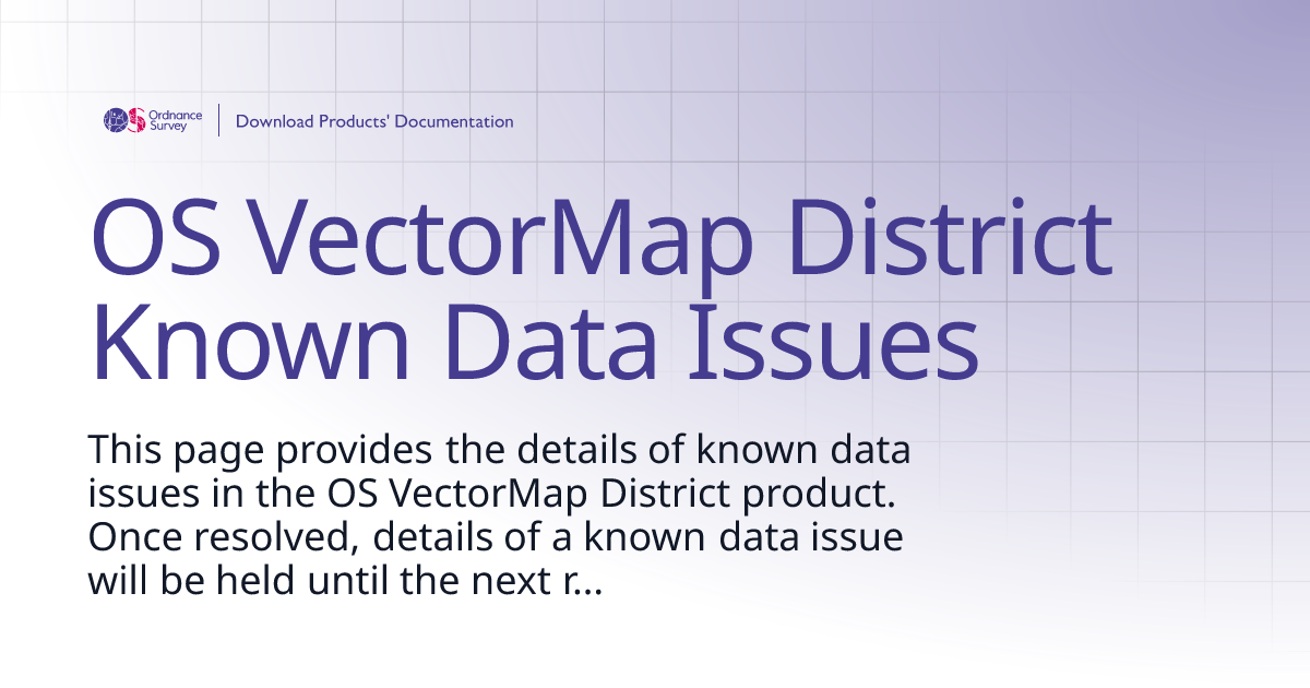 OS VectorMap District Known Data Issues | OS Download Products ...